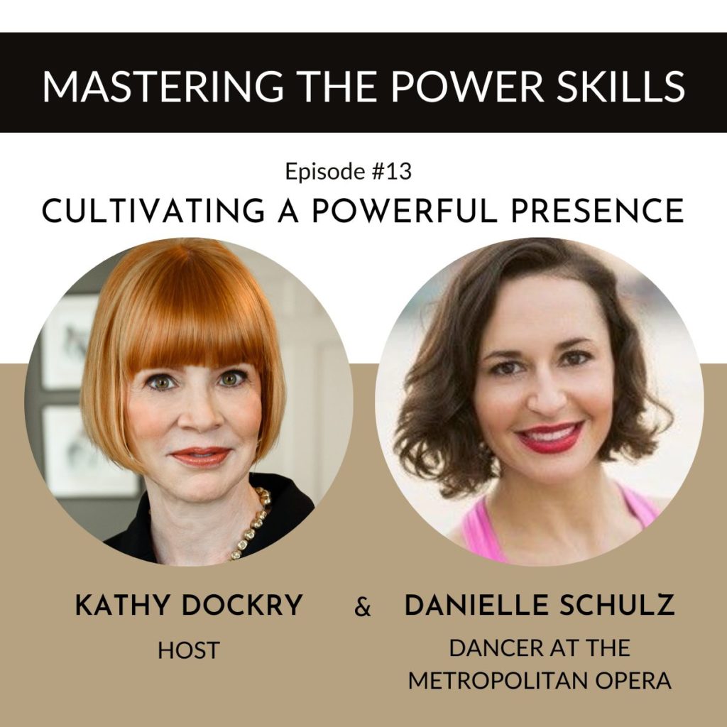 Ep #13: Cultivating a Powerful Presence with Danielle Schulz ...